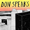 Donwill & Dash Speaks Are 'Don Speaks' EP [Stream] + Free DL - Okayplayer